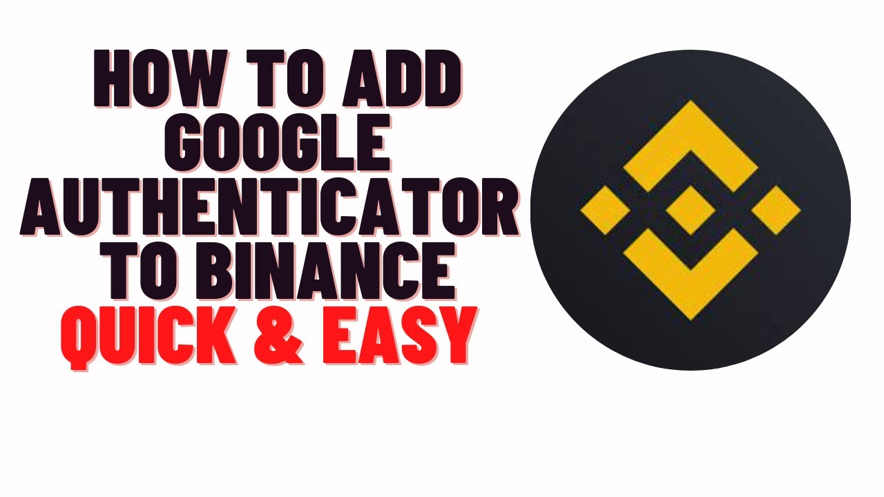 how to add google authenticator to binance,How to Enable Google ...