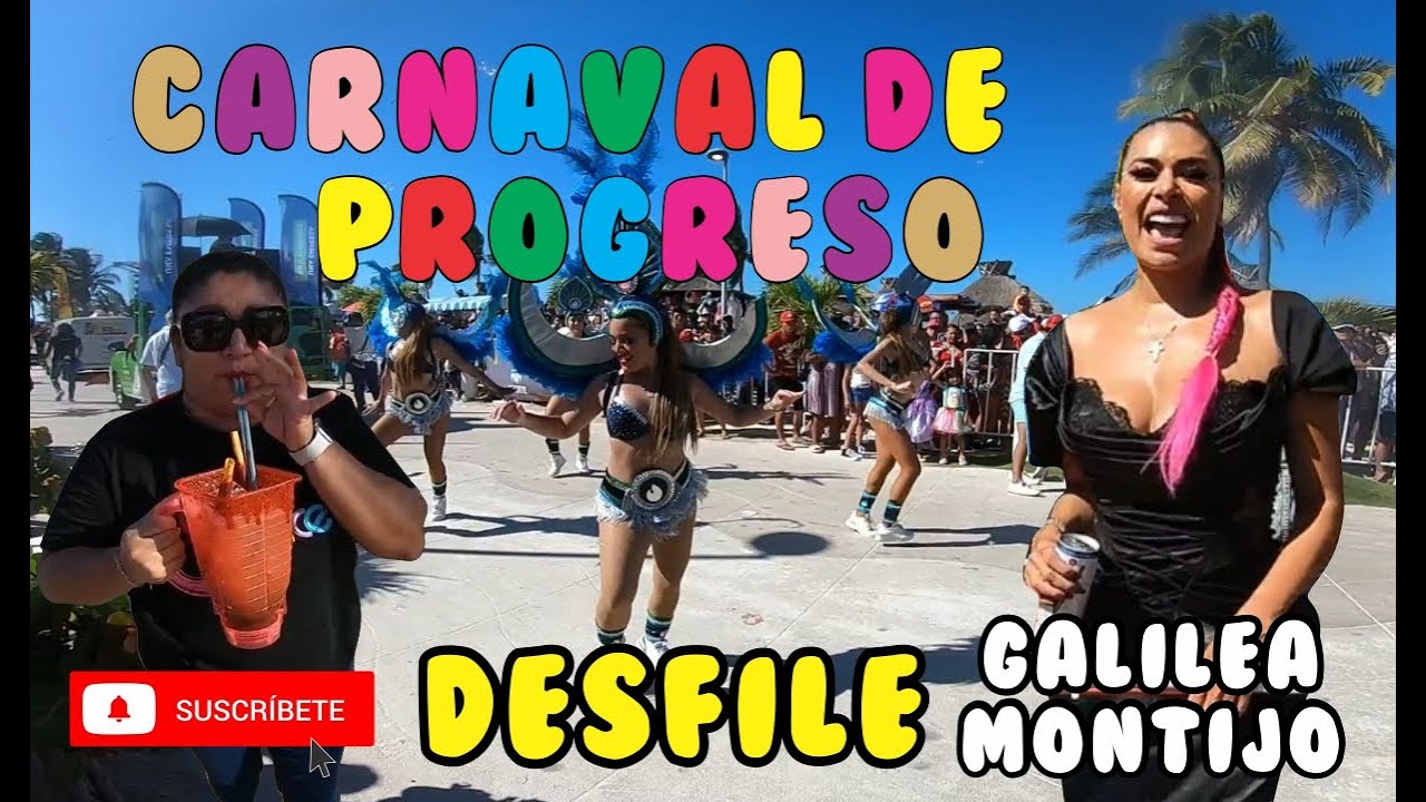 CARNAVAL DE PROGRESO DESFILE FIESTA GALILEA MONTIJO - YouTube
