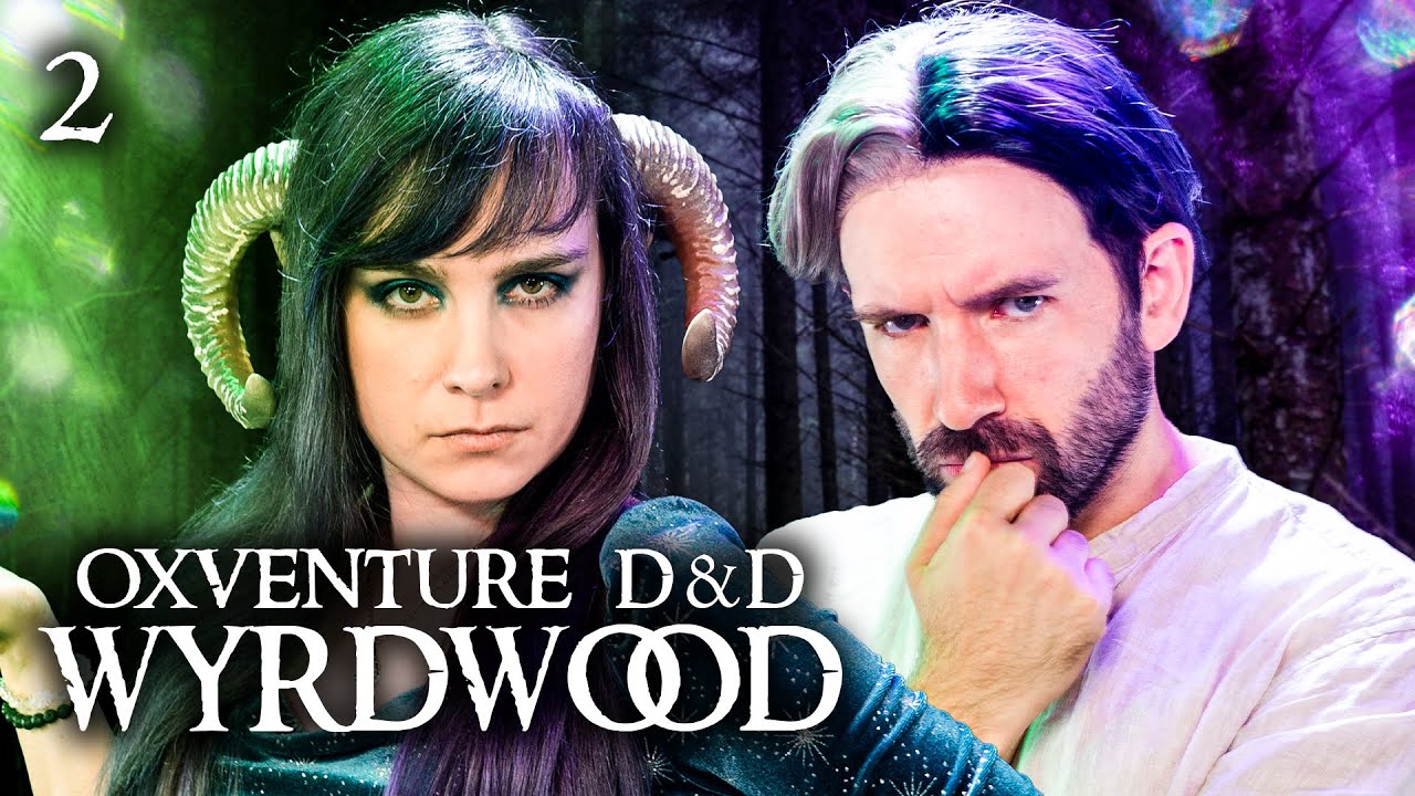 Oxventure D&D: Wyrdwood | Chapter 2: Rootbound - YouTube