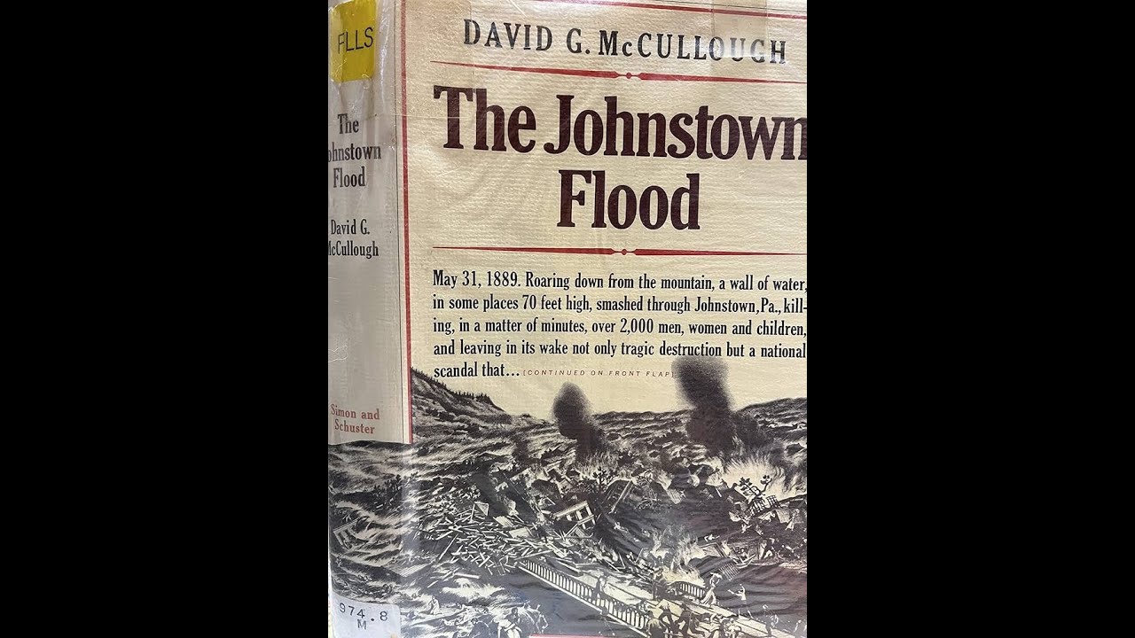 Plot summary, “The Johnstown Flood” by David McCullough in 5 Minutes ...