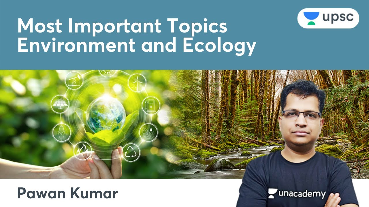 Important Topics of Environment & Ecology | UPSC CSE/IAS | Unacademy ...