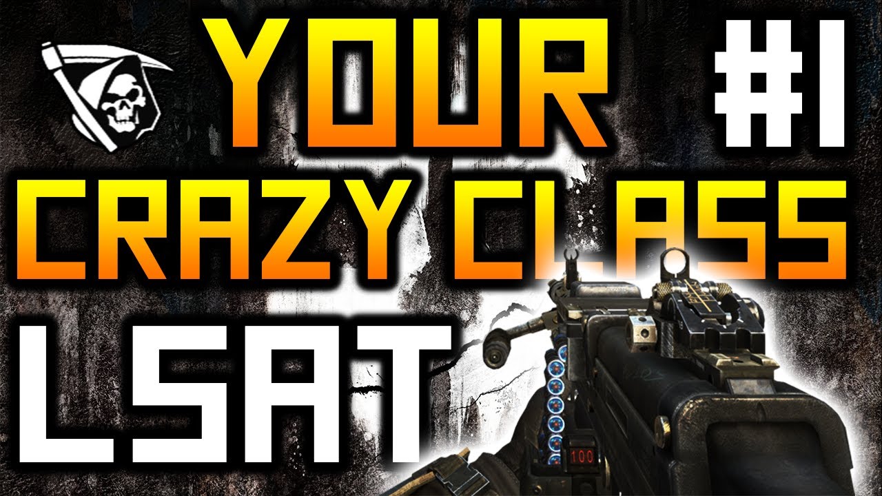 YOUR CRAZY CLASS: LSAT! Ep. 1! (Call of Duty Ghost: KEM Strike Gameplay ...