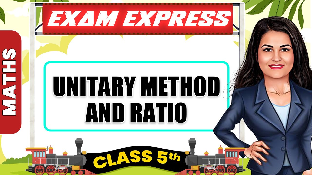 Unitary Method & Ratio Life || Class 5, Maths || Exam Express - YouTube