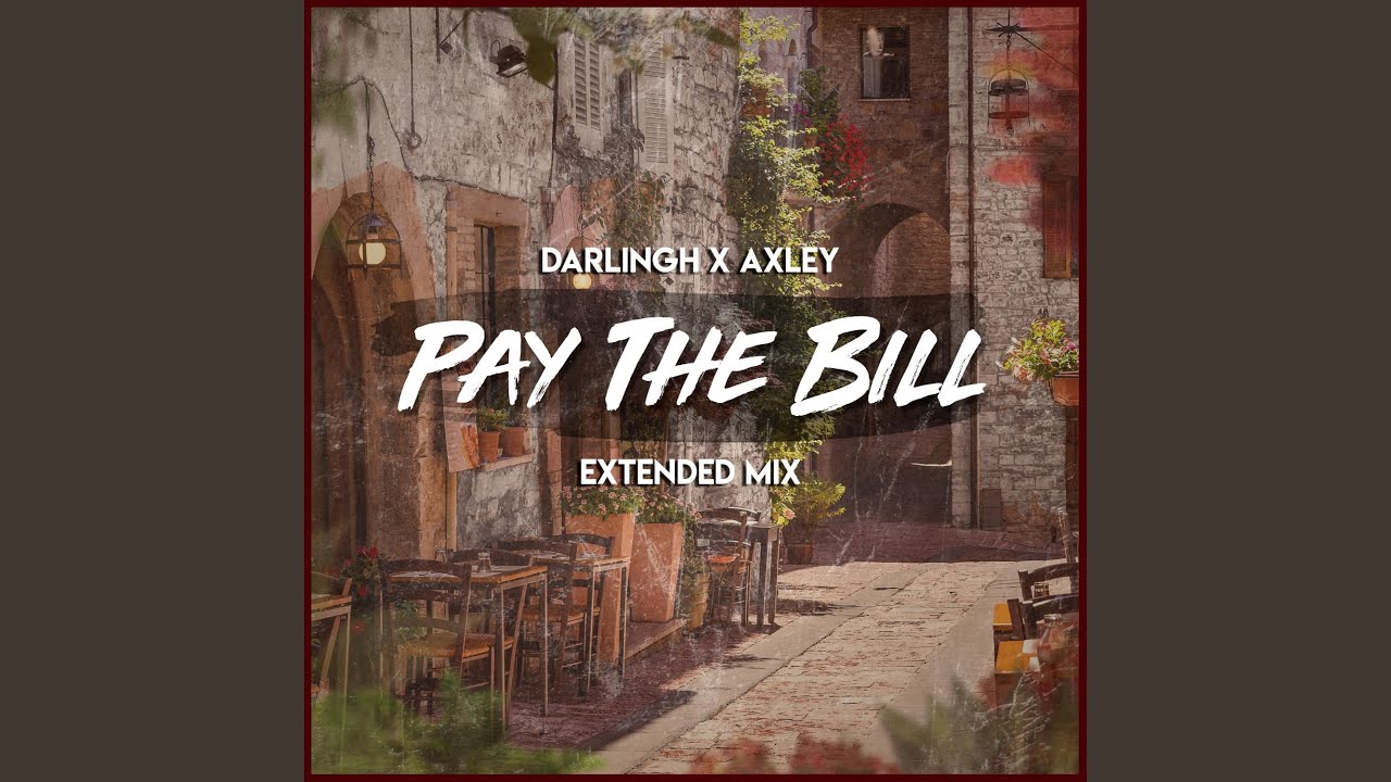 Pay the Bill (feat. Axley) (Extended Mix) - YouTube