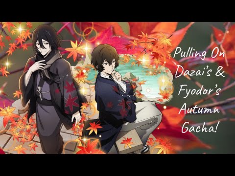 Pulling On Dazai's & Fyodor's Autumn Gacha! - Bungo Tales - YouTube
