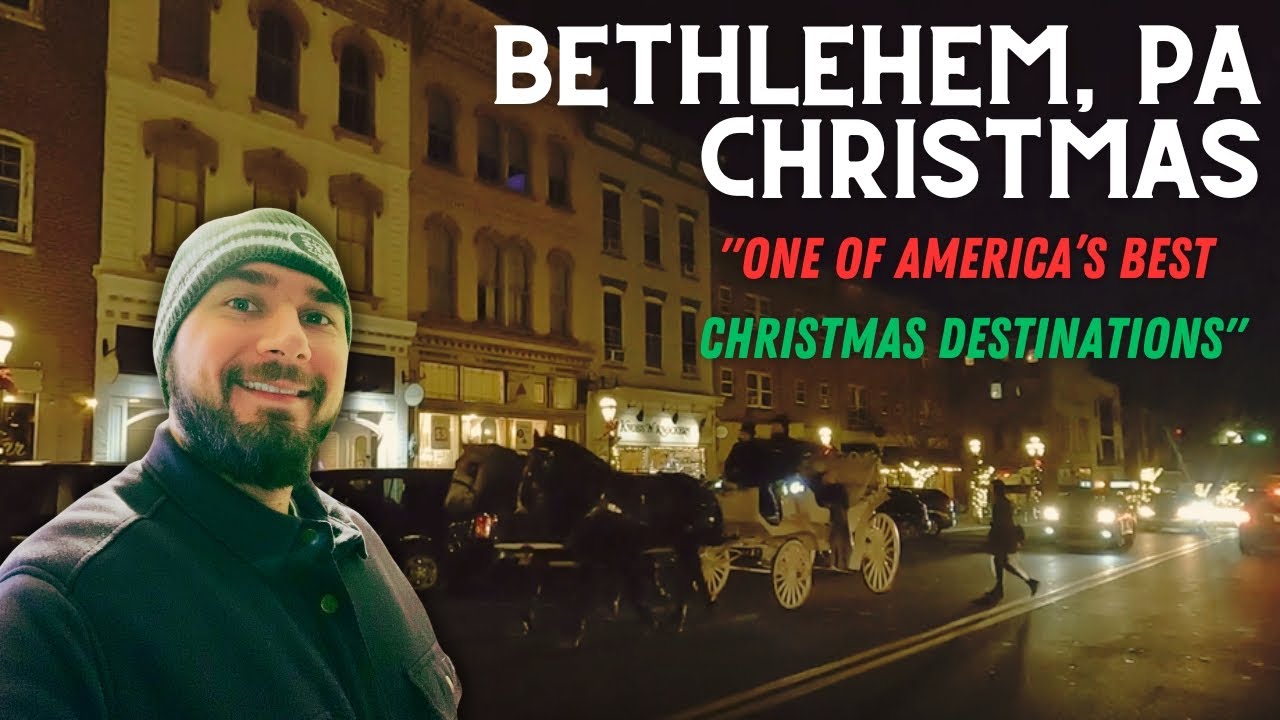 Christmas in Bethlehem, Pennsylvania - A Tour Through One of America's ...