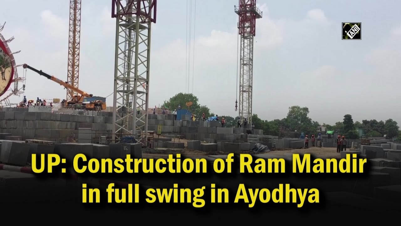UP: Construction of Ram Mandir in full swing in Ayodhya - YouTube