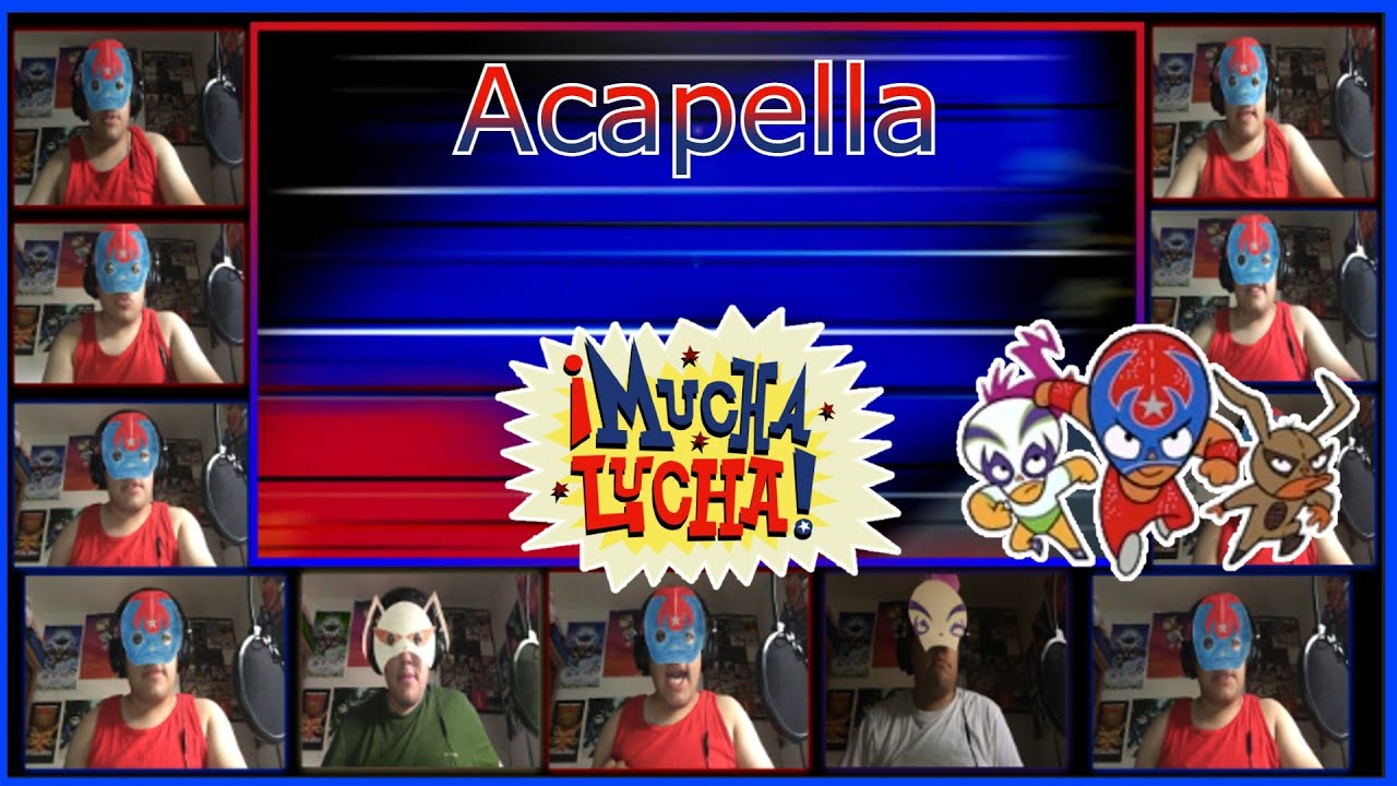 ¡Mucha Lucha! Theme - Acapella - YouTube