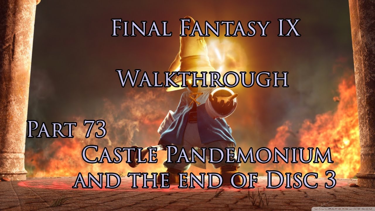 Final Fantasy IX | Walkthrough Part 73 | Pandemonium! - YouTube