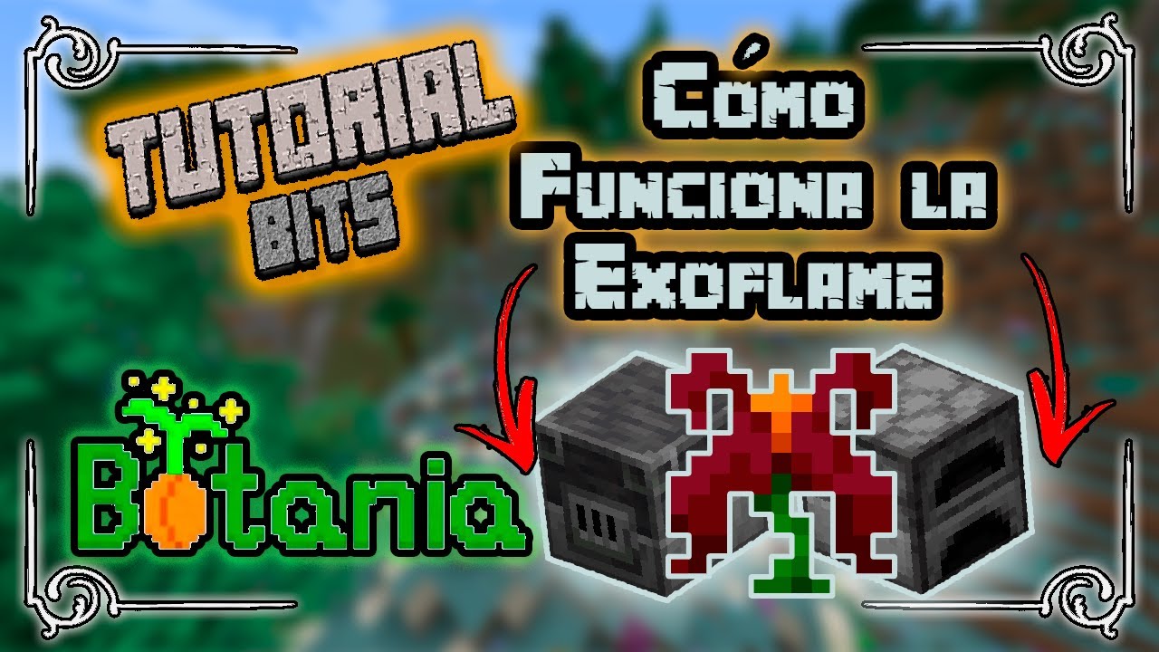 Cómo funciona la Exoflame (2024) | #Botania: Tutorial Bits Español ...
