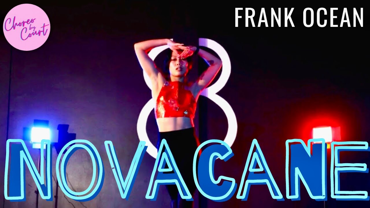 Novacane | Frank Ocean | Choreo by Court - YouTube