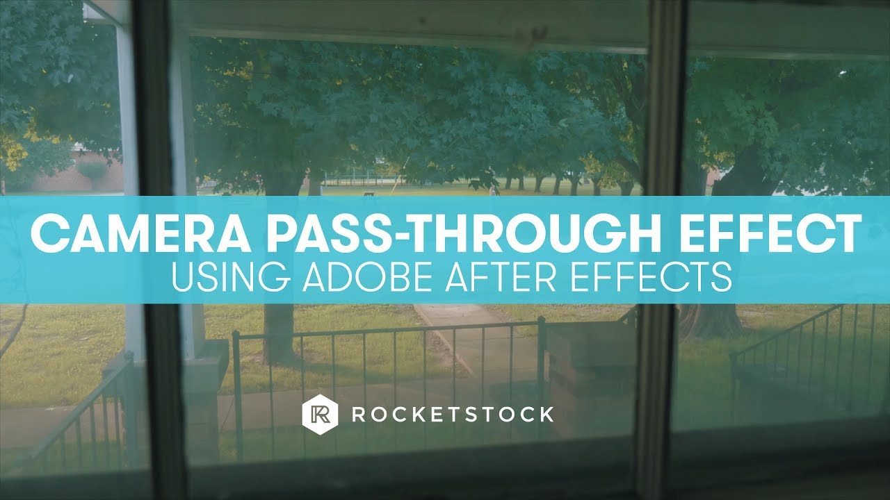 Create A Camera Pass-Through Effect in After Effects | RocketStock.com ...