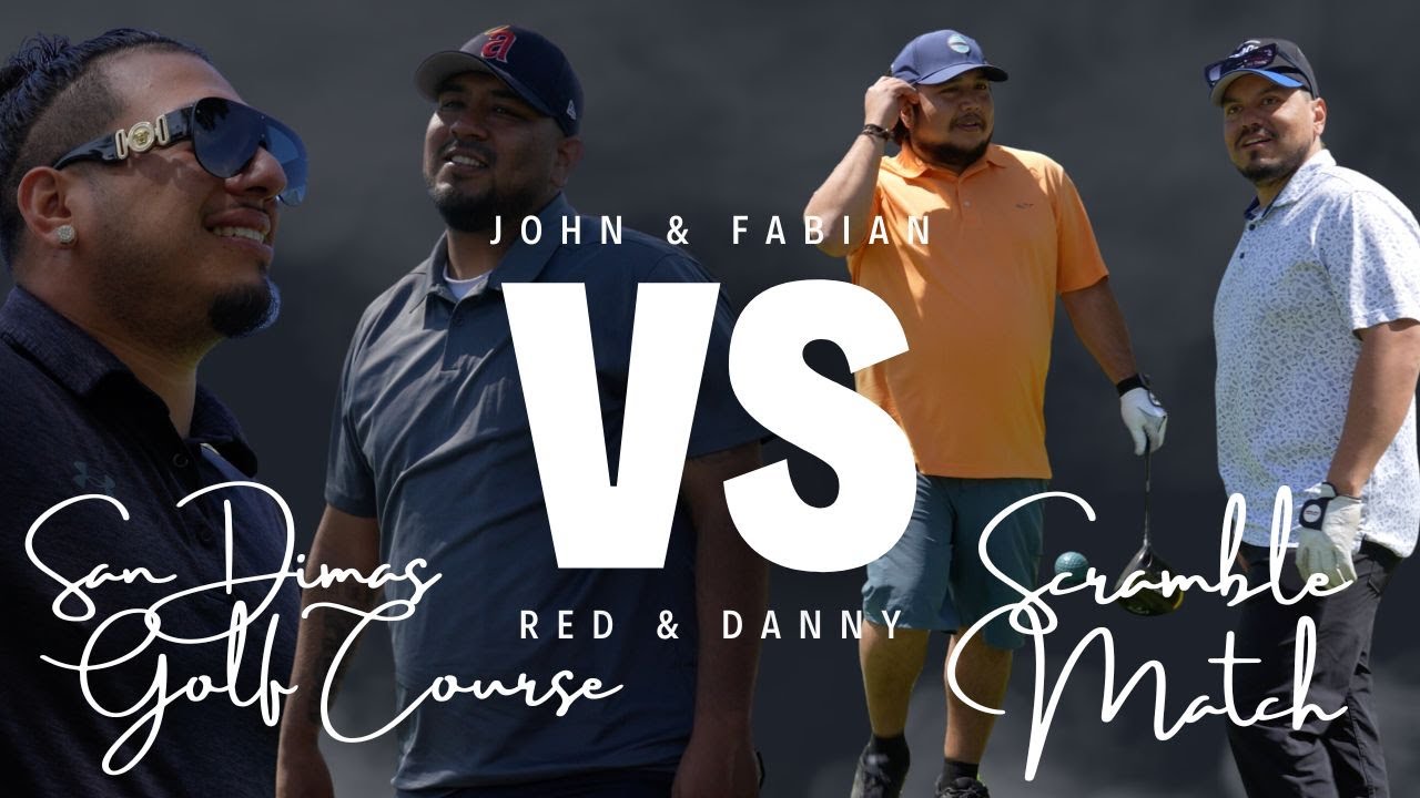 JOHN AND GIO VS. DANNY AND RED - SAN DIMAS GOLF COURSE - 2 V 2 SCRAMBLE - YouTube