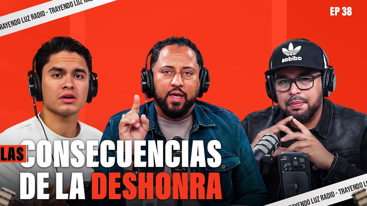 🔴 LAS CONSECUENCIAS DE LA DESHONRA | EP #38 | EN VIVO - YouTube