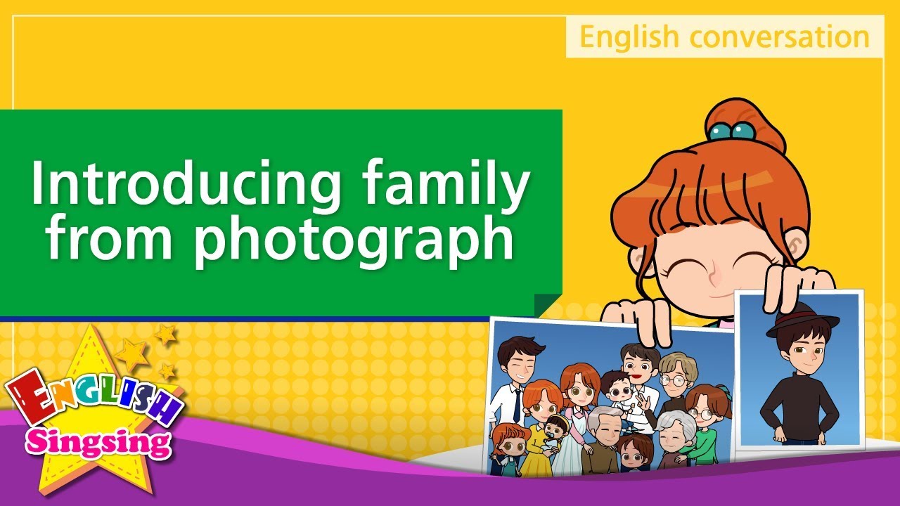4. Introducing family from photographs (English Dialogue) - Educational ...