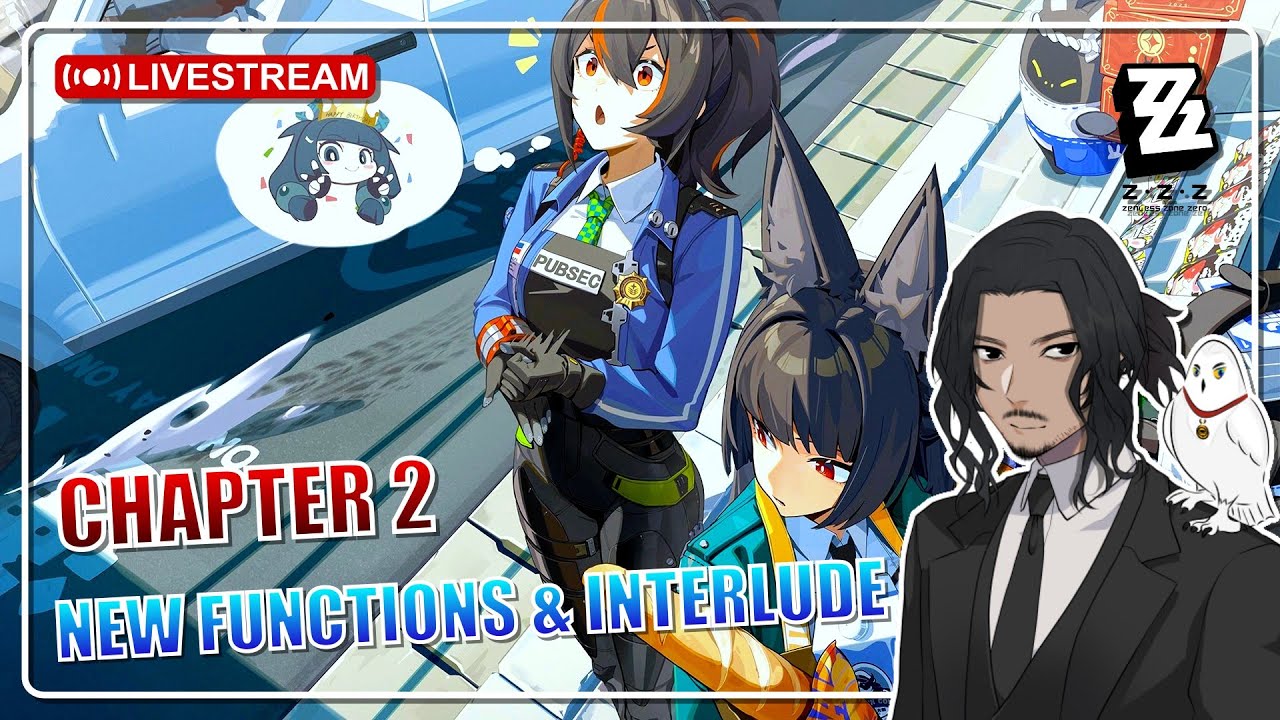🦉New Functions & Chapter 2: Interlude "Mission Unthinkable" | Zenless ...