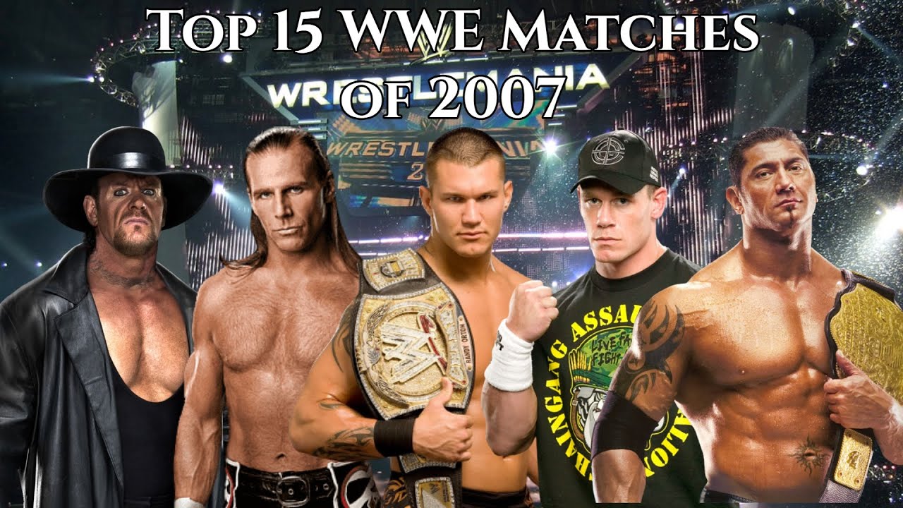 Top 15 WWE Matches of 2007 - YouTube