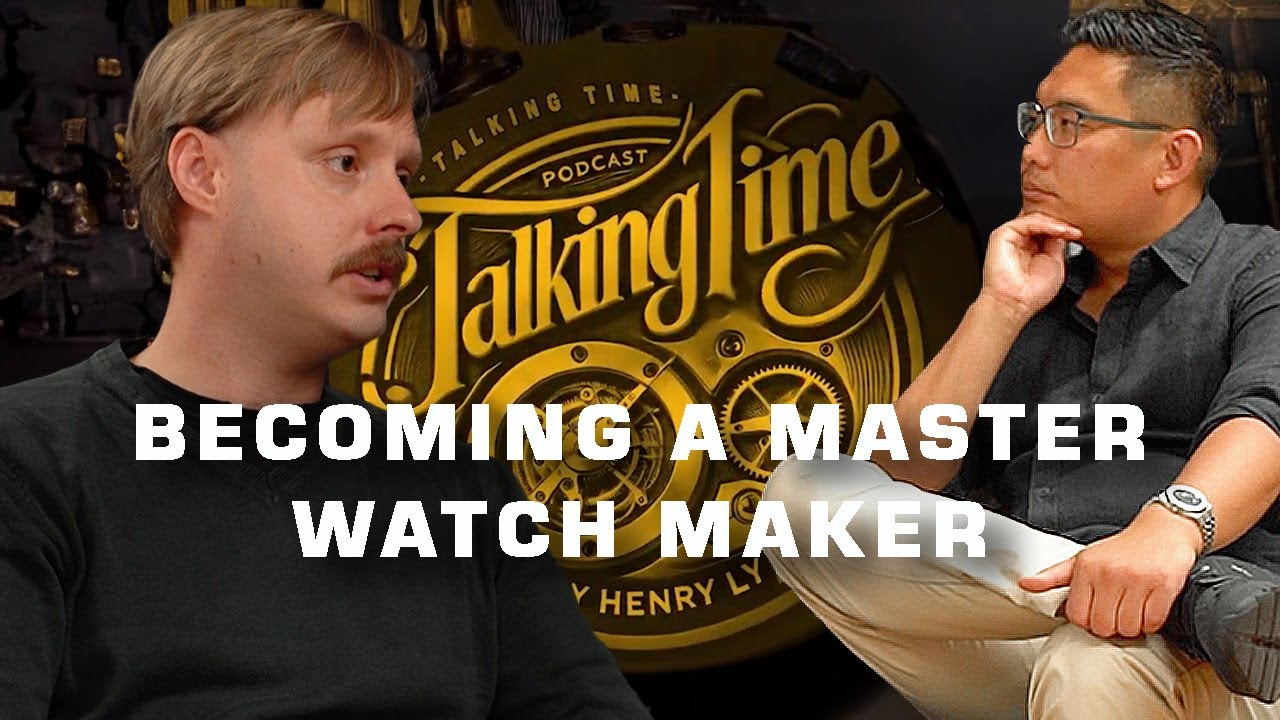 How To Become A Watchmaker, And Everything In Between | Talking Time With Henry Ly Podcast - YouTube
