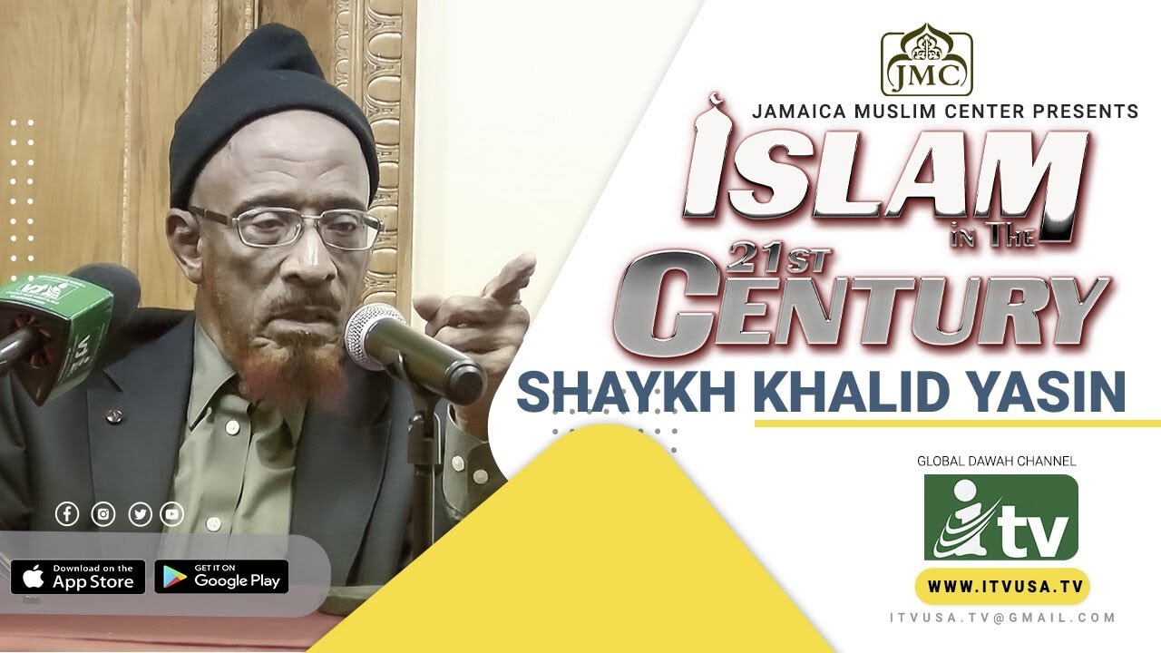 Islam in the 21st Century | Shaykh Khalid Yasin | iTVusa - YouTube