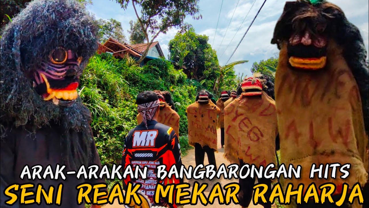 ARAK-ARAKAN BANGBARONGAN PALING HITS‼️SENI REAK MEKAR RAHARJA - YouTube