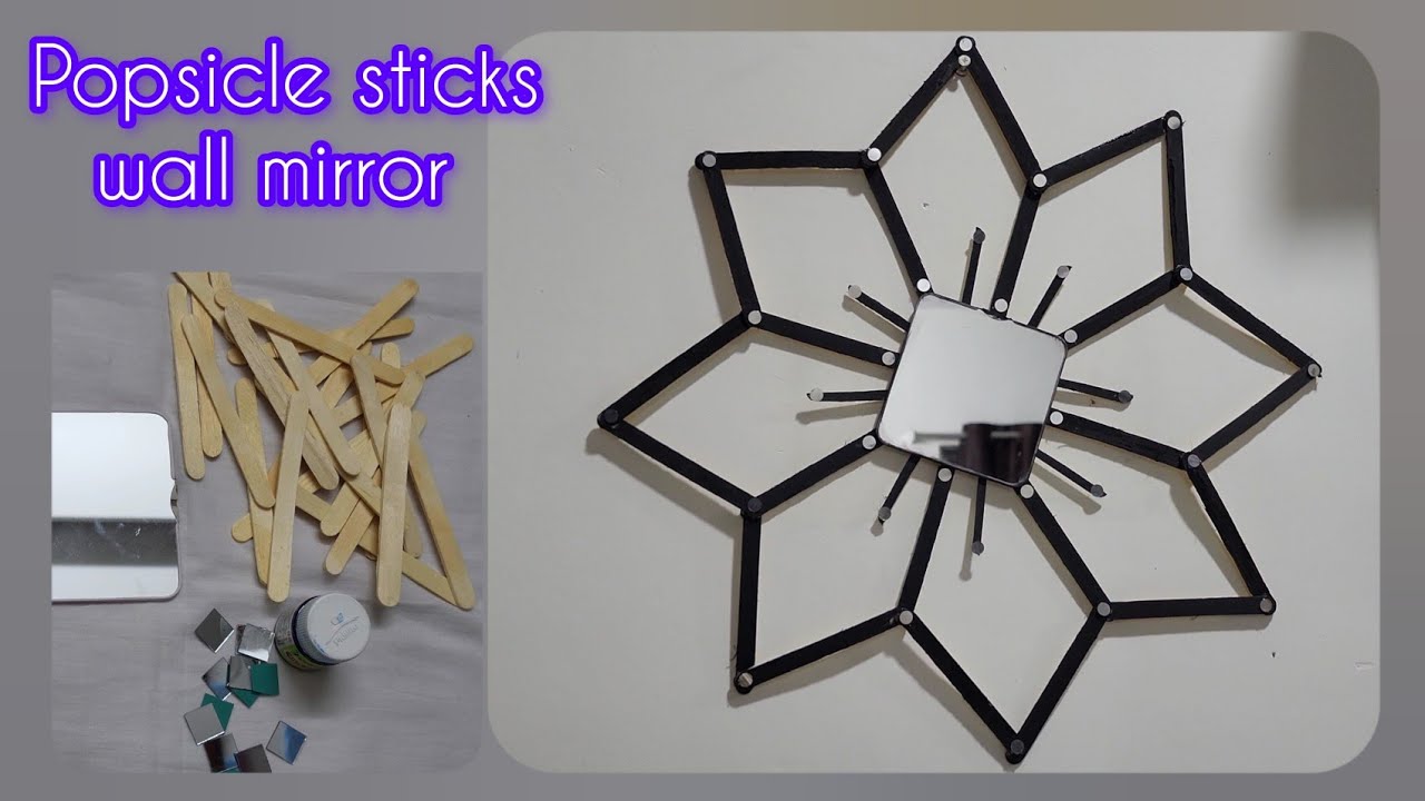 Making Popsicle sticks wall mirror craft|wall hanging mirror|home decor ...