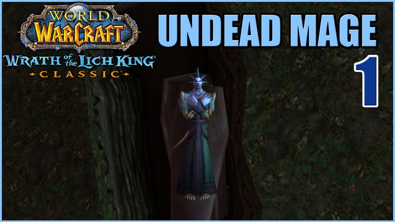Let's Play WoW - WOTLK Classic - Undead Mage - Part 1 | Fresh Server ...