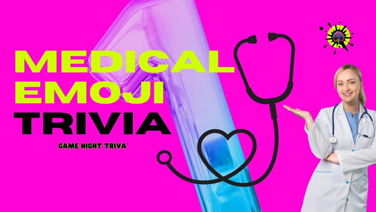 Medical Emoji Trivia, use emojis to guess the medical diagnosis, test ...
