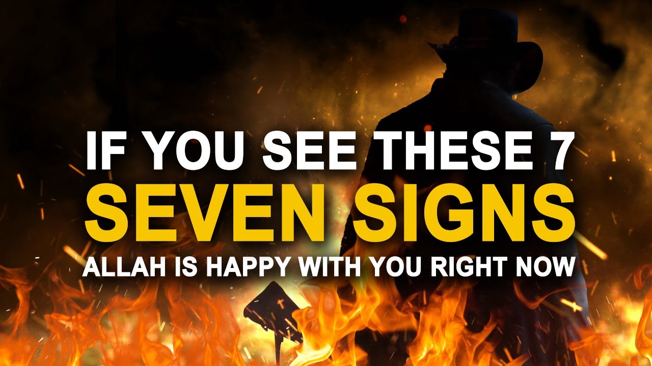 Allah Gives 7 Signs He is Happy With You Right Now - YouTube