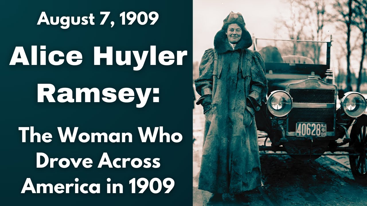 August 7, 1909 - Alice Huyler Ramsey - The Woman Who Drove Across ...