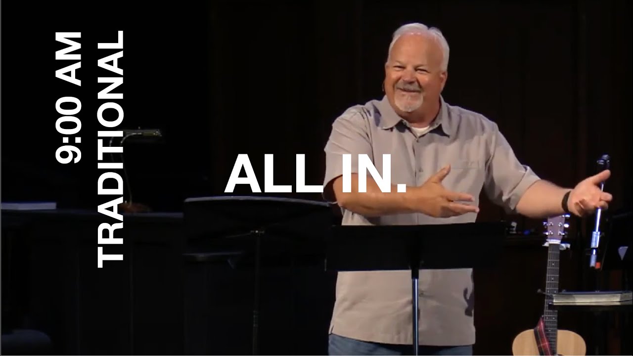 "ALL-IN"// Pastor Mark McCormick (9AM Traditional) // Wilshire Ave ...