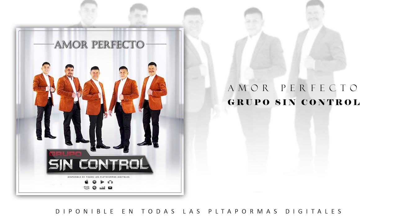 GRUPO SIN CONTROL / AMOR PERFECTO 2021 - YouTube
