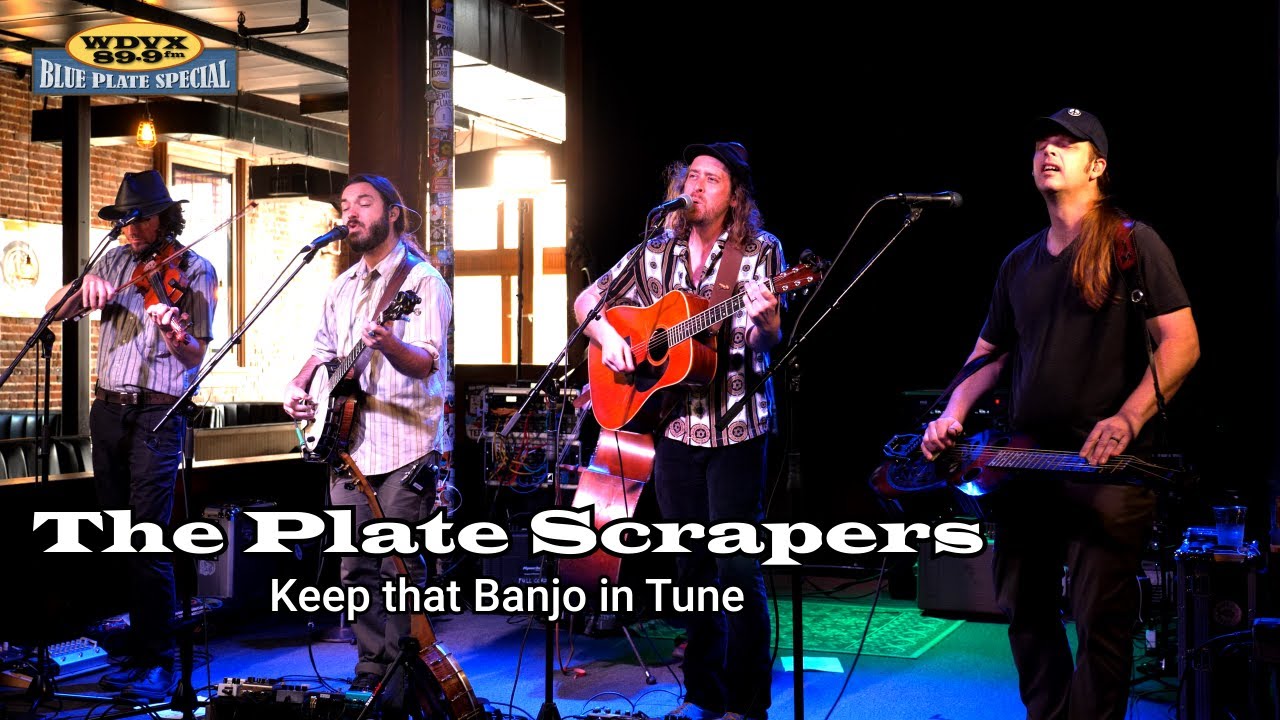 The Plate Scrapers - Keep that Banjo in Tune | WDVX Blue Plate Special ...