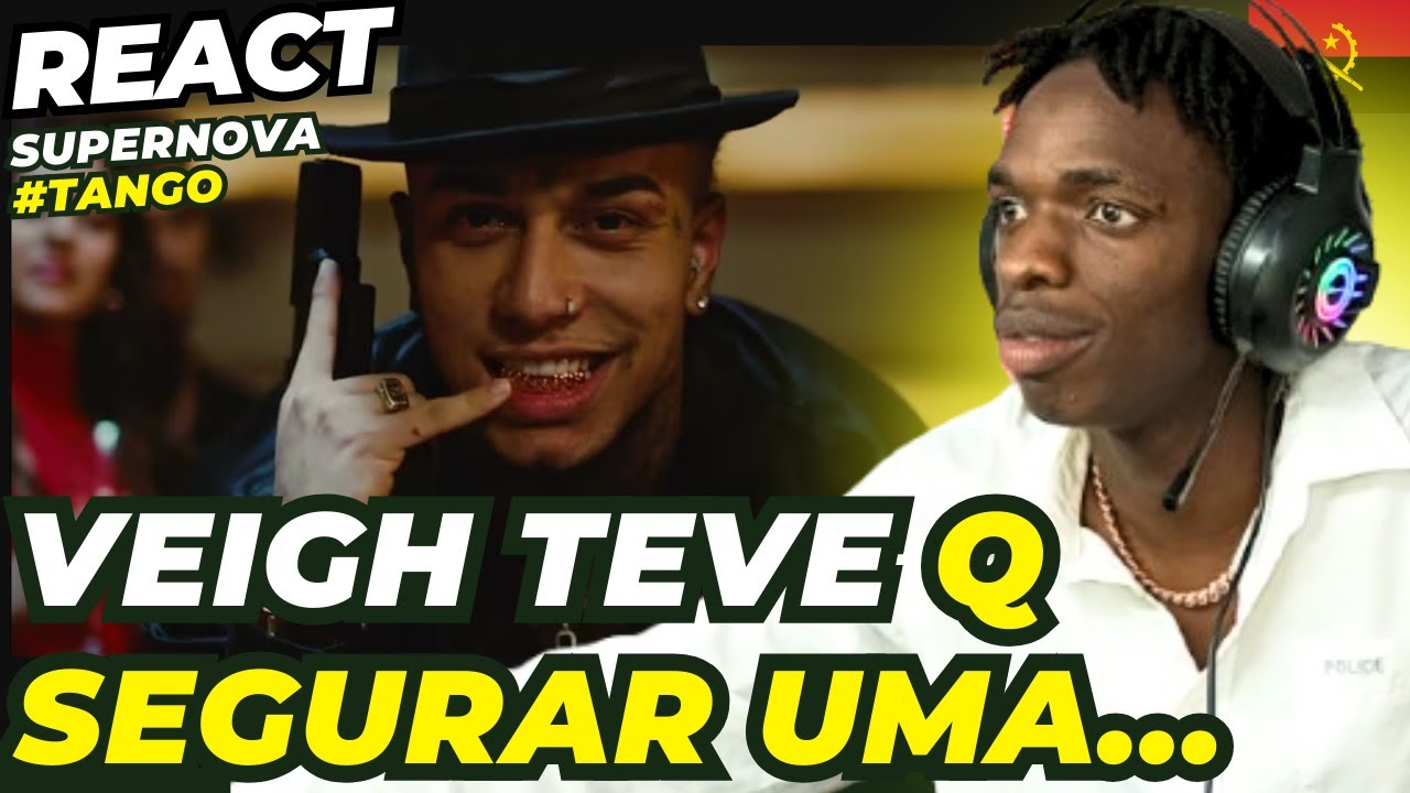 🇦🇴ANGOLANO REAGINDO ao "Tango" (Veigh, G.A, Ghard & Niink) SUPERNOVA ...