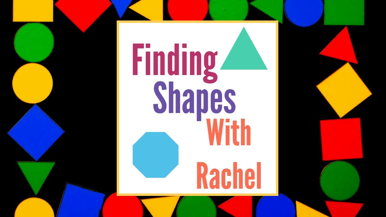Finding Shapes With Princess Rachel - YouTube