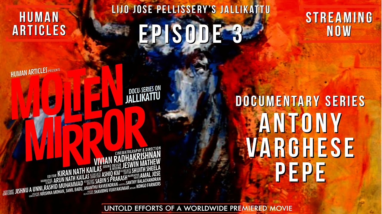 Molten Mirror | Antony Varghese | Docu-Series | Vivian Radhakrishnan ...