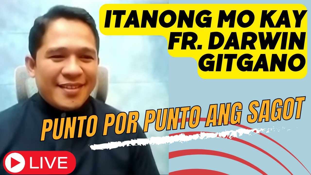 👉Itanong mo kay Fr. DArwin Gitgano, Punto por Punto ang Sagot, LIVE ...