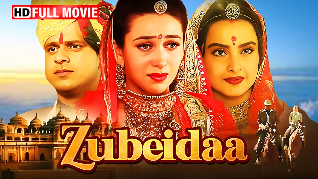 Zubeidaa (2001) | Full Movie HD | Karisma Kapoor, Rekha, Manoj Bajpayee ...