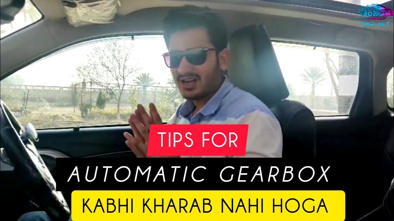 Some Amazing Tips For Automatic Gearbox| Automatic Gearbox Kabhi Kharab ...
