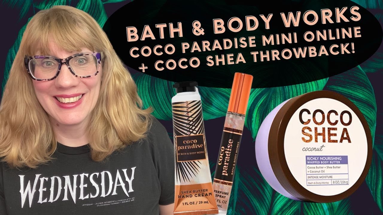 Bath & Body Works NEW Coco Paradise Mini Online + COCO SHEA Throwback ...