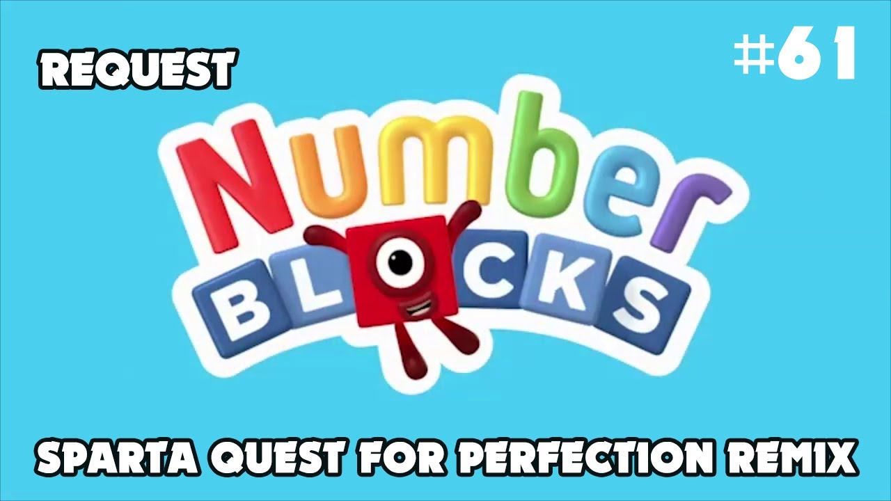 [Eps. 83 Request #61] Numberblocks Sparta Quest For Perfection Remix ...