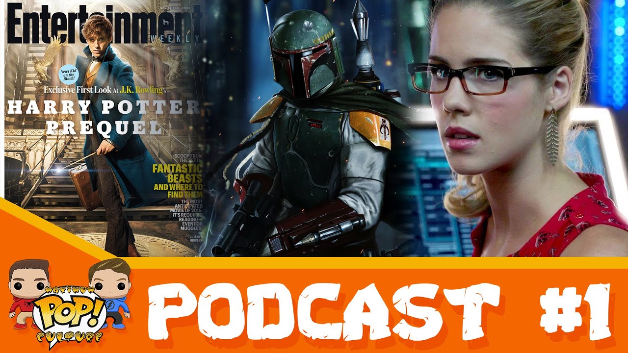 MaximumPopCulture Podcast #1 - Harry Potter Preqel, Felicity Smoak ...