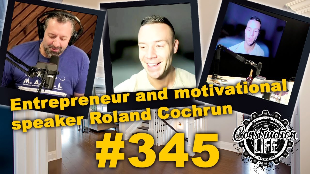 #345 Entrepreneur and motivational speaker Roland Cochrun talks about ...