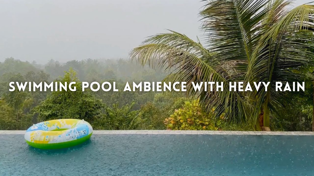 Tropical Swimming Pool Ambience with Heavy Rain Sound - YouTube