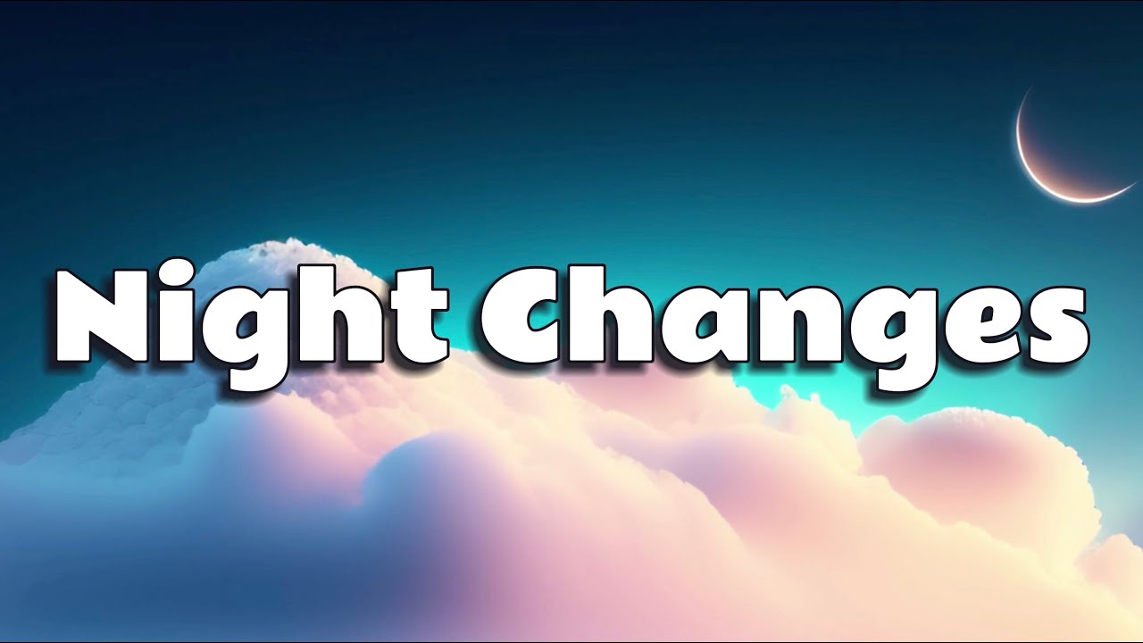 One Direction - Night Changes (Lyrics) - YouTube