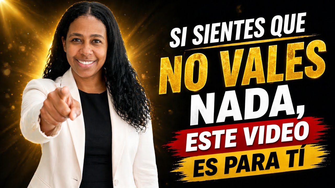 SI SIENTES QUE NO VALES NADA,ESTE VIDEO ES PARA TÍ | predicadora María ...
