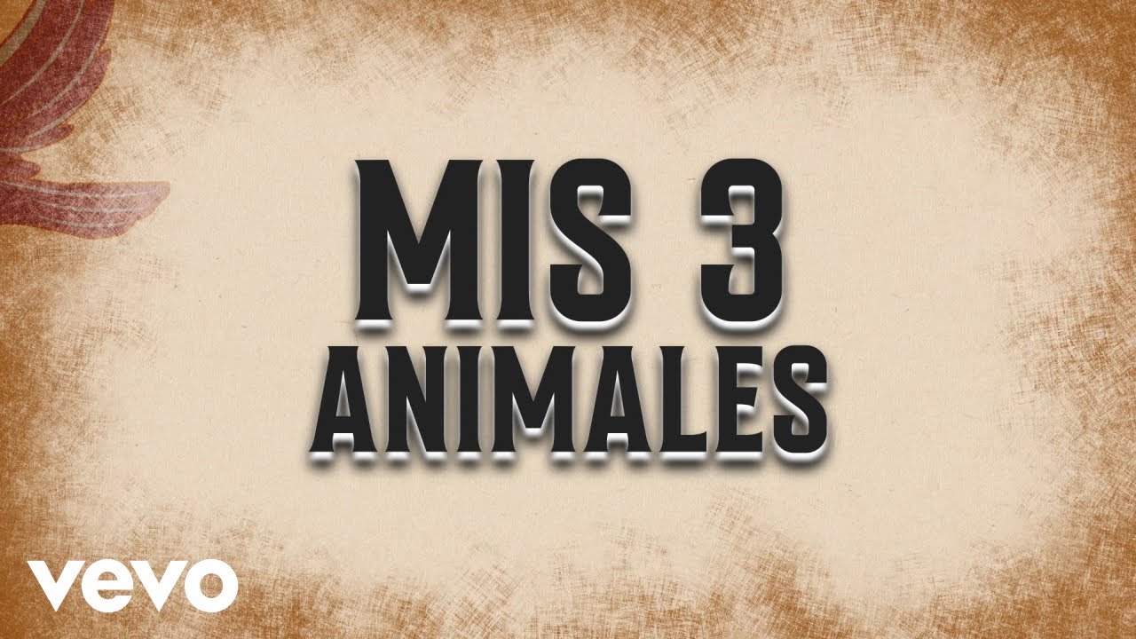Los Ejemplares del Rancho - Mis Tres Animales (LETRA) - YouTube