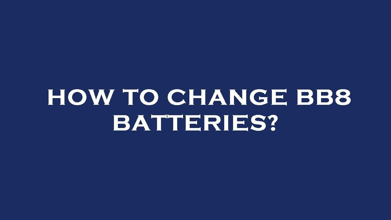 How to change bb8 batteries? - YouTube