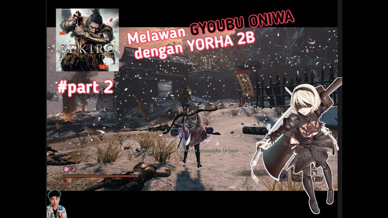Gameplay SEKIRO SHADOWS DIE TWICE pake mod yorha 2b[part 2] - YouTube