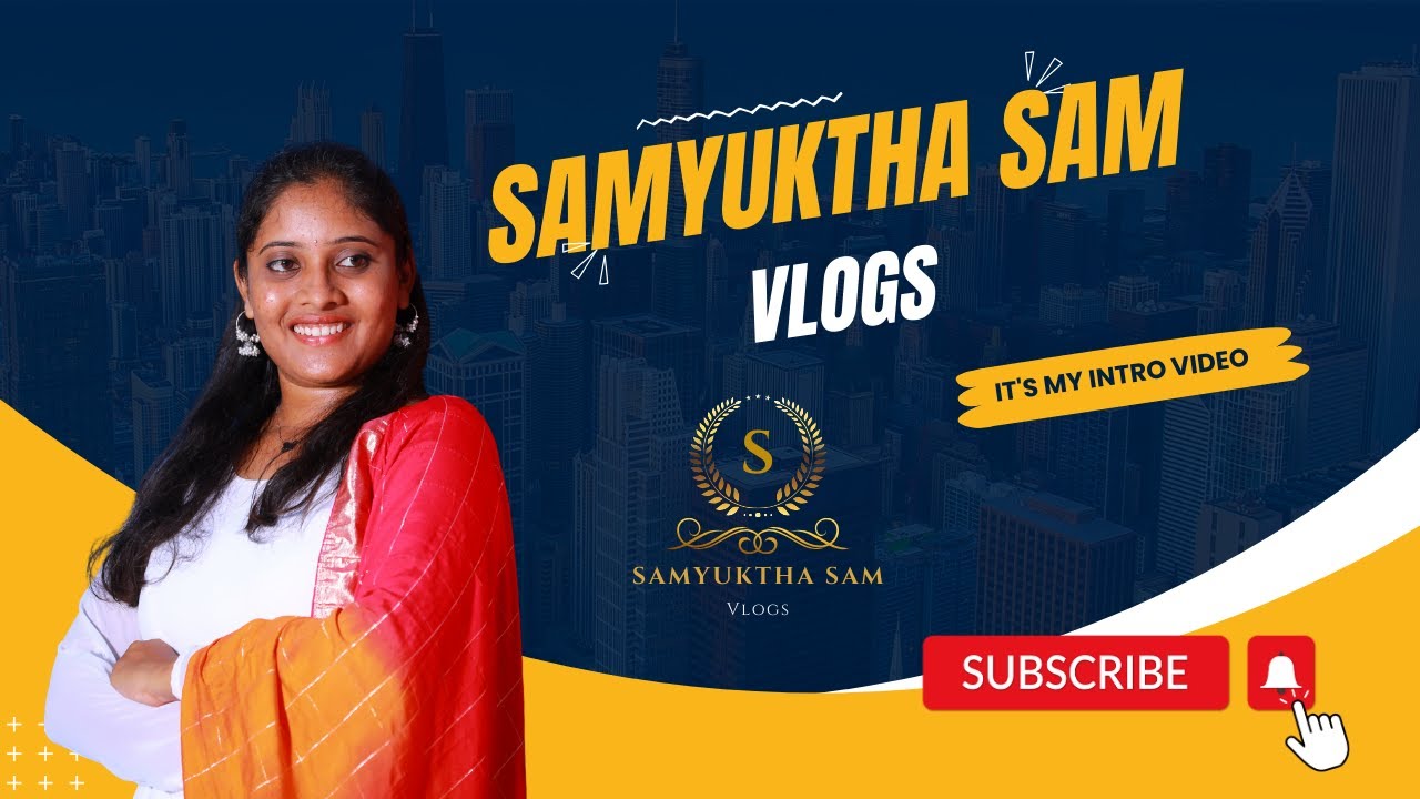 INTRO VIDEO || MY FIRST YOUTUBE VIDEO 🥳 || SAMYUKTHA SAM Vlogs || SUBSCRIBE TO MY CHANNEL - YouTube