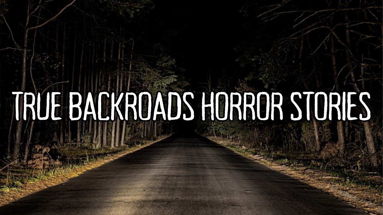 3 True Backroads Horror Stories - YouTube